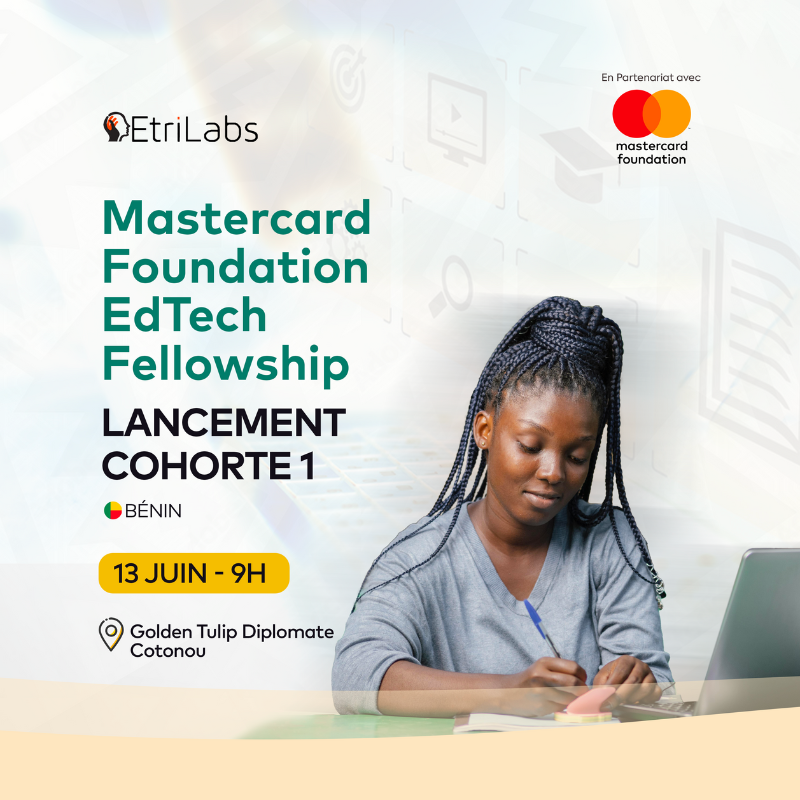 Lancement de la 1ere cohorte du Mastercard Foundation EdTech Fellowship à EtriLabs - Bénin ...